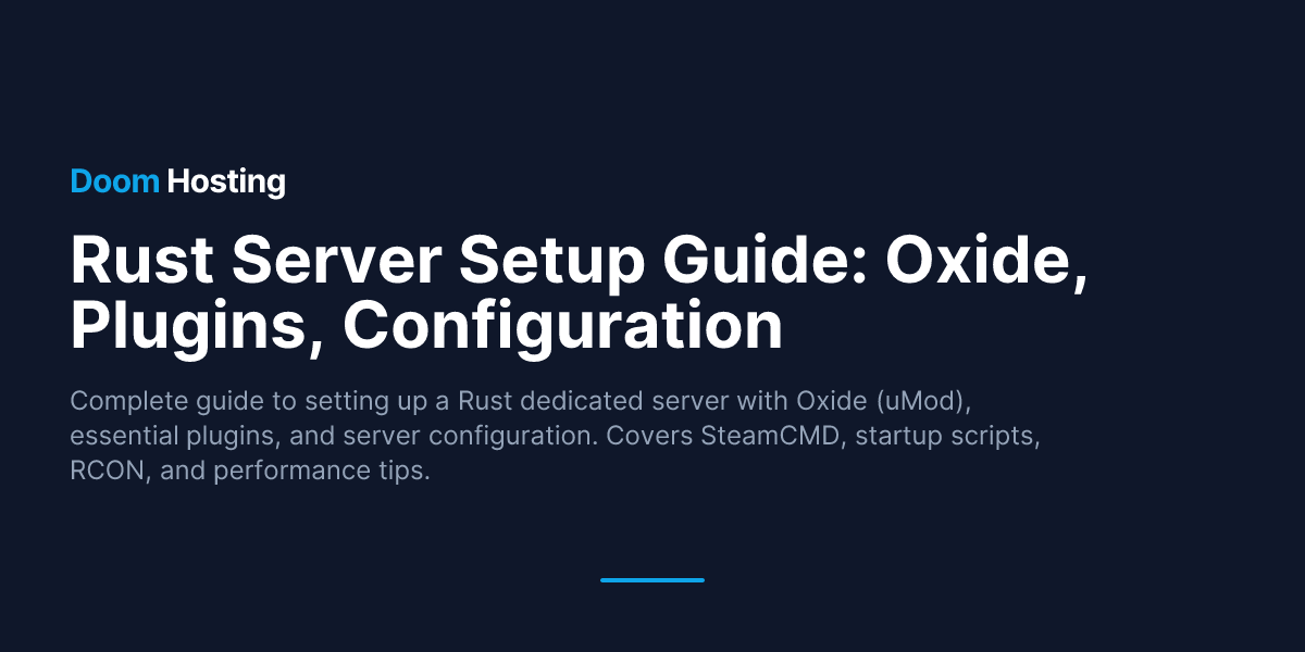 Rust Server Setup Guide: Oxide, Plugins, Configuration | DoomHosting